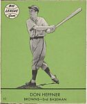 Goudey Gum Company - Don Heffner, Browns, 2nd Baseman (Card #11, Green ...