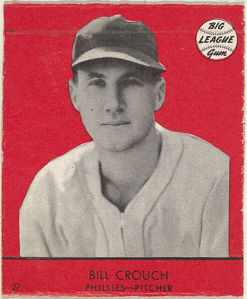 Goudey Gum Company | Bill Crouch, Phillies, Pitcher (Card #27, Red ...