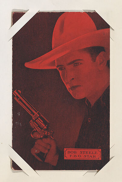 Bob Steele from Western Stars or Scenes Exhibit Cards series (W412 ...