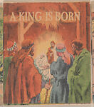 A King is Born from Bible Story booklets (W606) - The Metropolitan ...